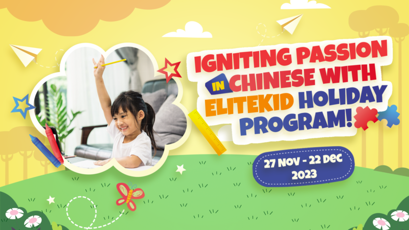 EliteKid | Holiday Chinese Enrichment Programme in Singapore